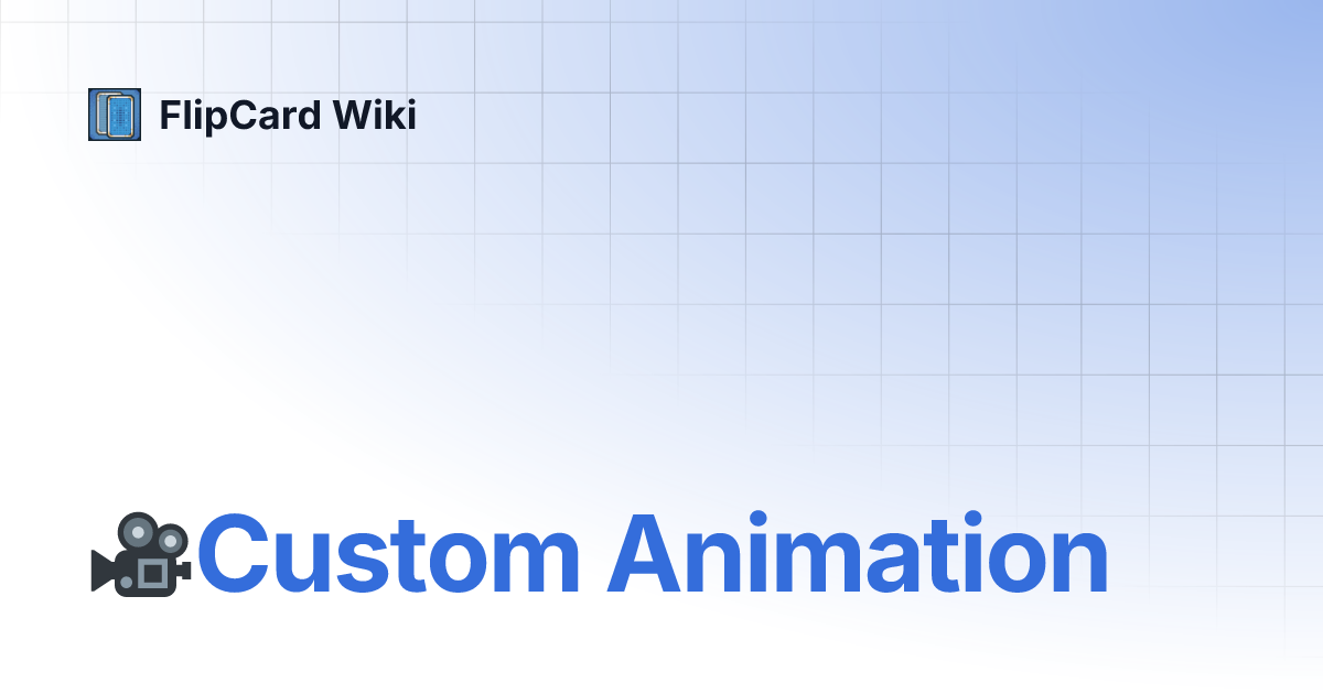 🎥Custom Animation | FlipCard Wiki