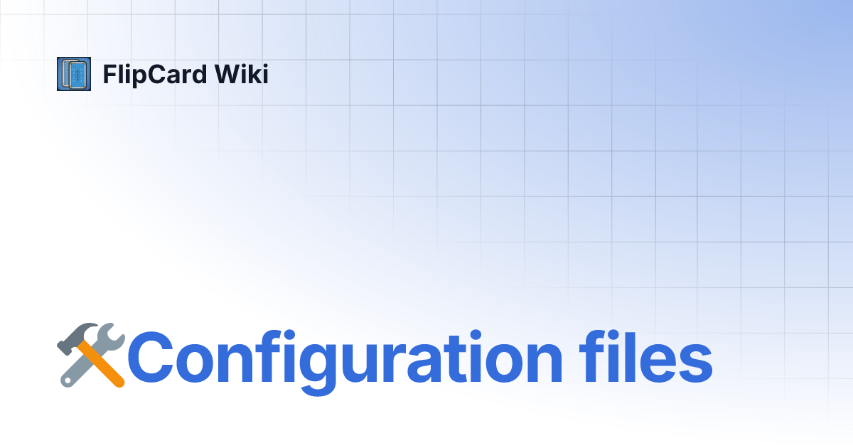 🛠️Configuration files | FlipCard Wiki