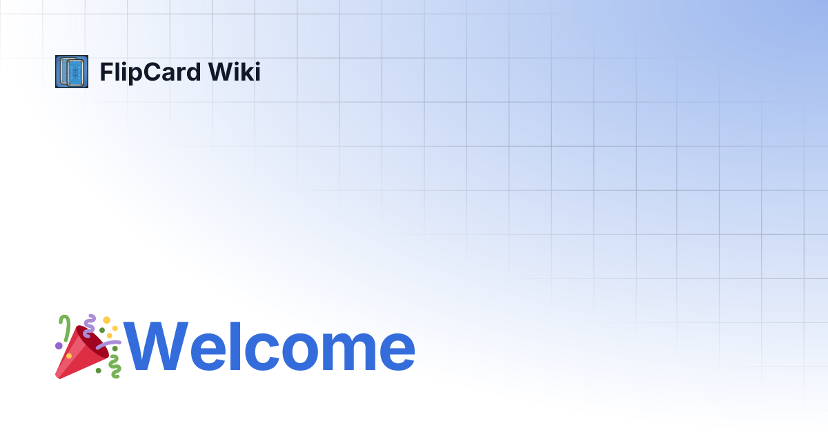 🎉Welcome | FlipCard Wiki