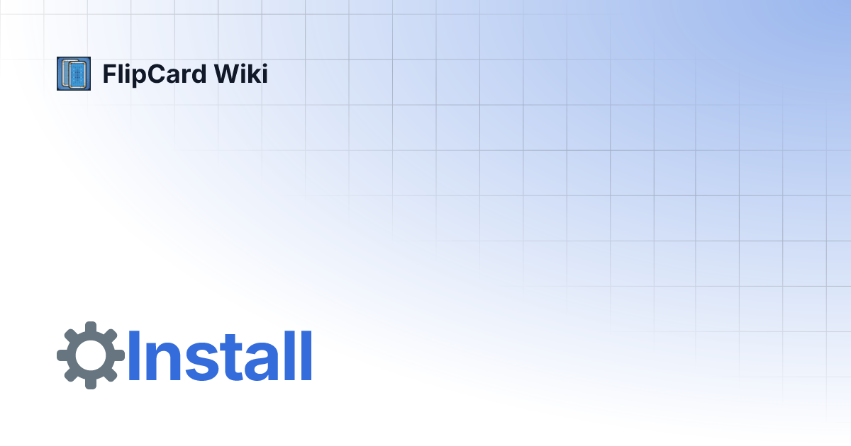 ⚙️Install | FlipCard Wiki